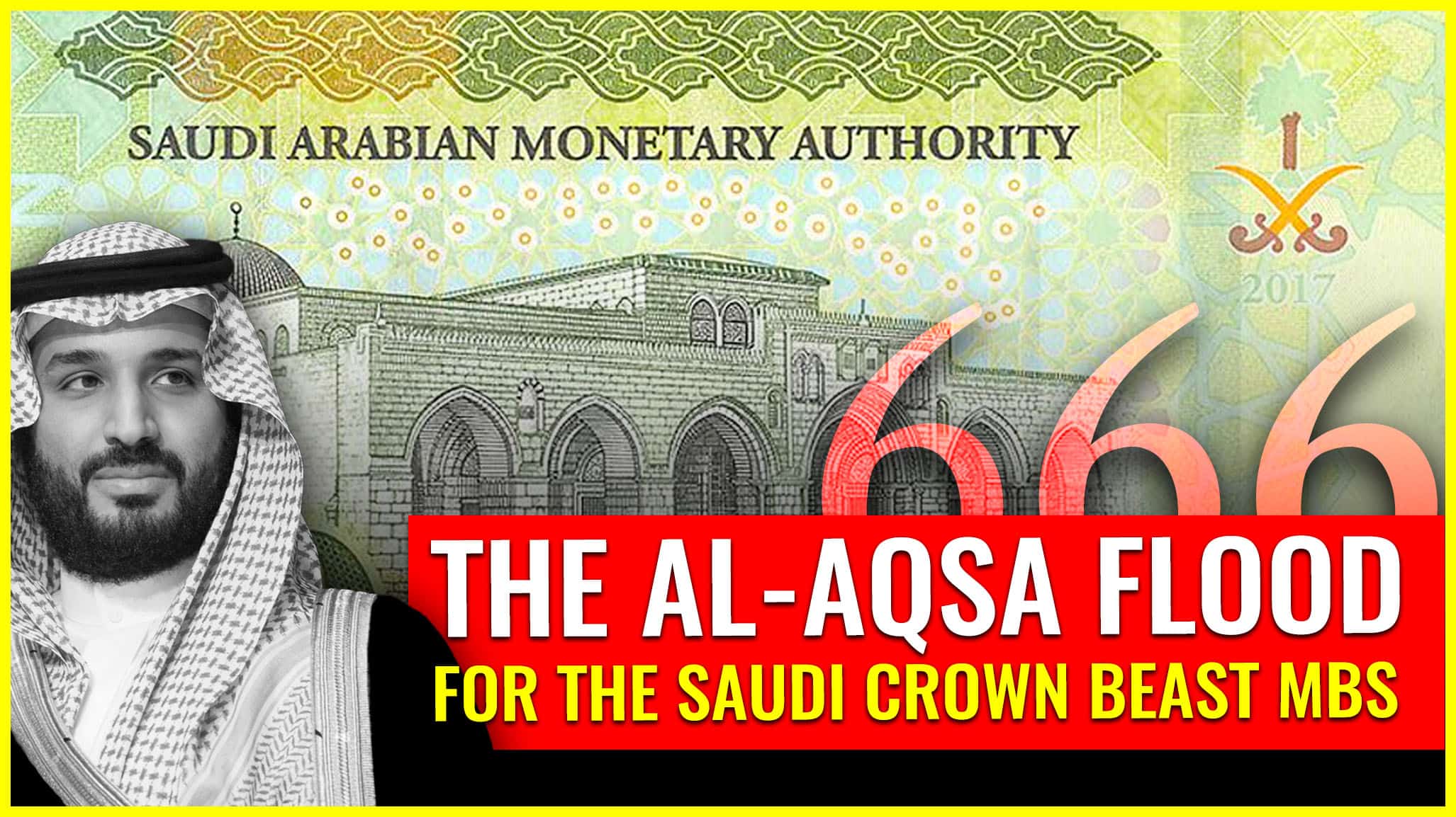 THE AL-AQSA FLOOD: FOR THE SAUDI CROWN BEAST MBS - Being Justified