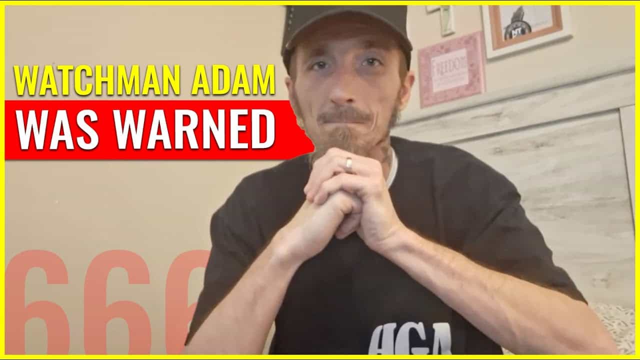 Watchman Adam was WARNED - Being Justified