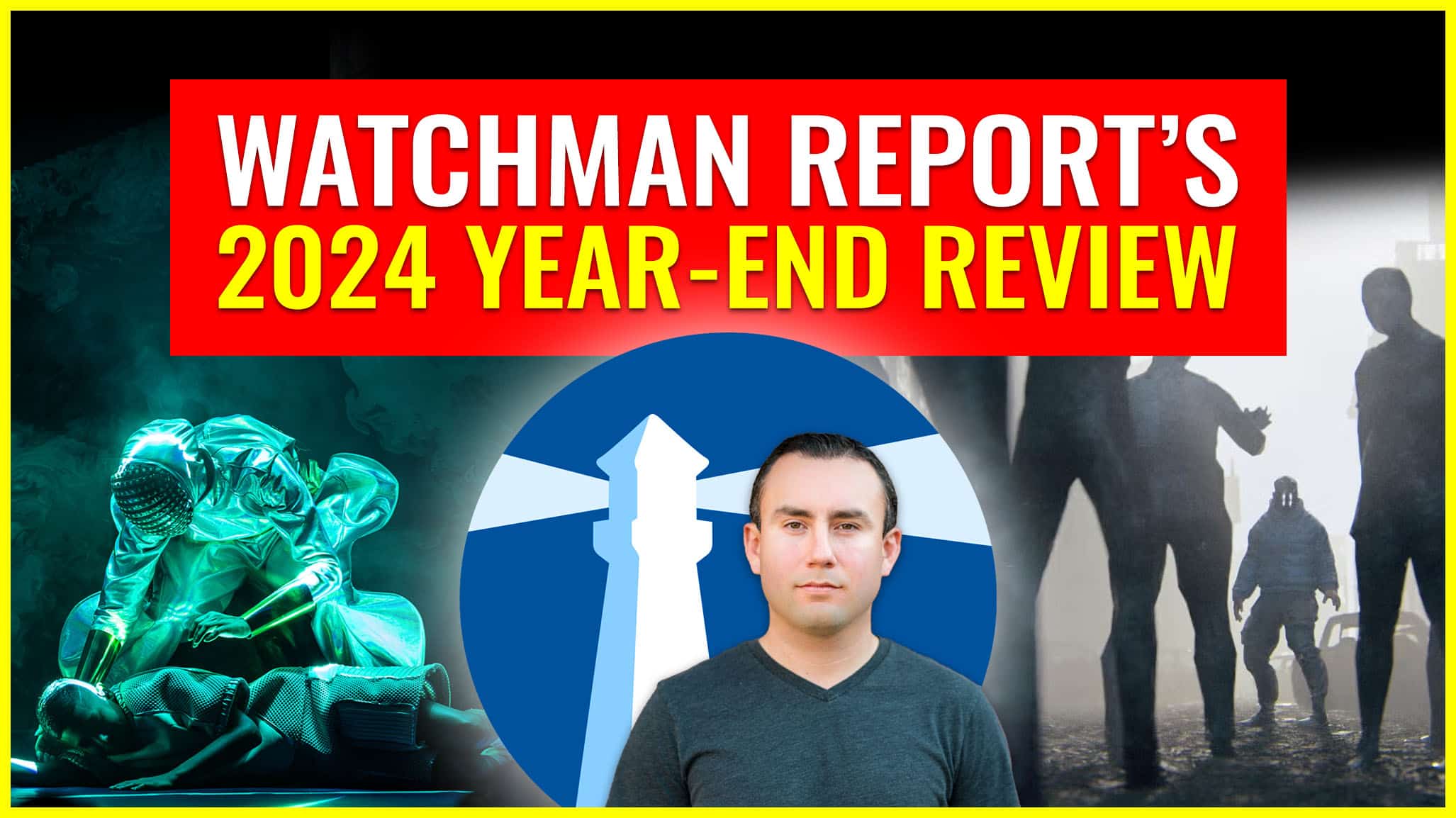 WATCHMAN REPORT’S 2024 YEAR-END REVIEW - Being Justified