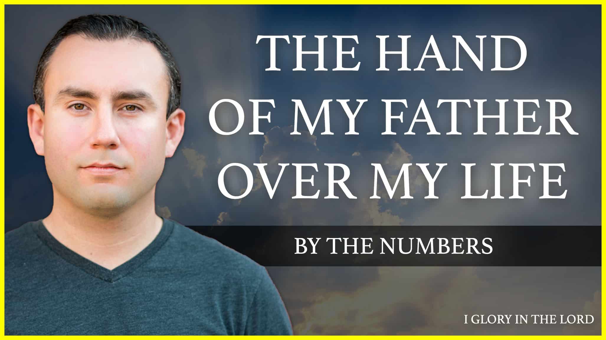 A commemorative post on the hand of my Father over my life as a ...