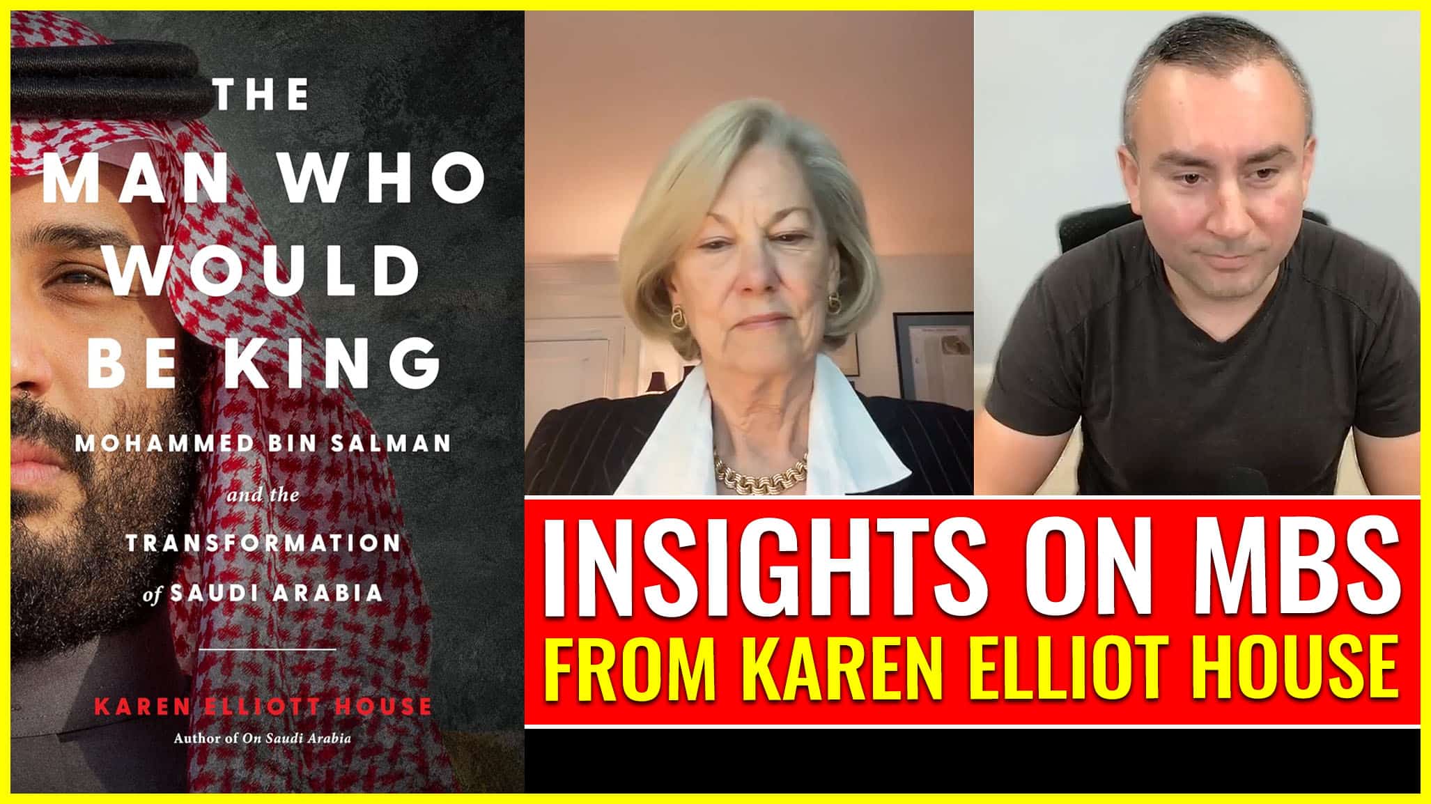 Insights on MbS from Karen Elliot House Interview - Being Justified
